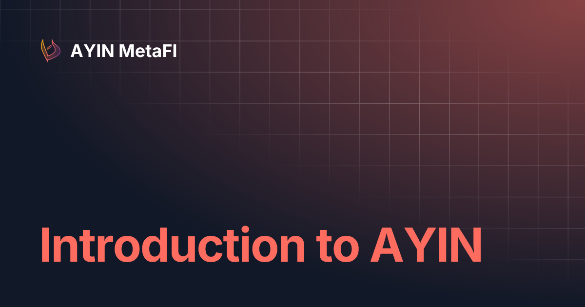 Introduction to AYIN | AYIN MetaFI